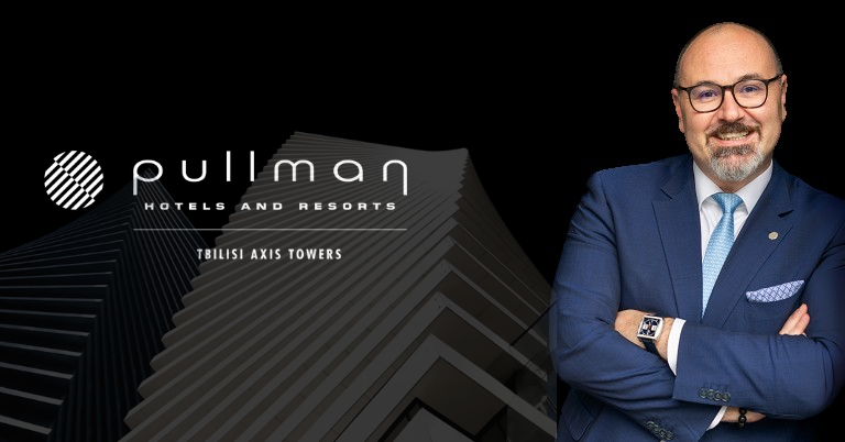 Pullman Tbilisi Axis Towers Appoints International Hospitality Leader ...