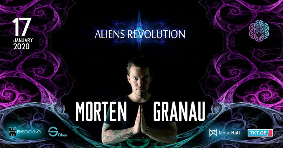 Aliens Revolution Presents Psychedelic Event Featuring Morten Granau ...